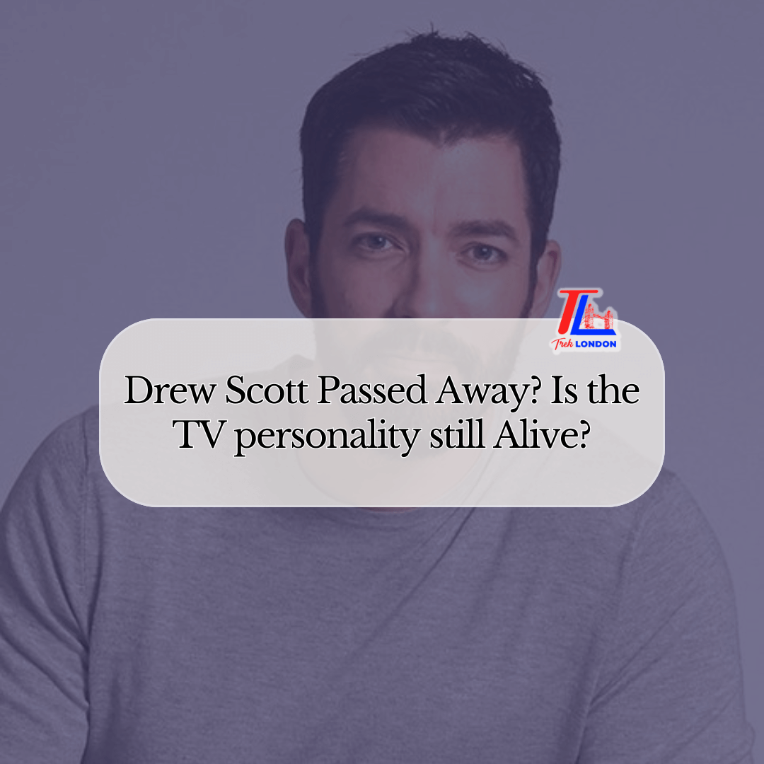 Drew Scott Passed Away? Is the TV personality still Alive? | TrekLondon