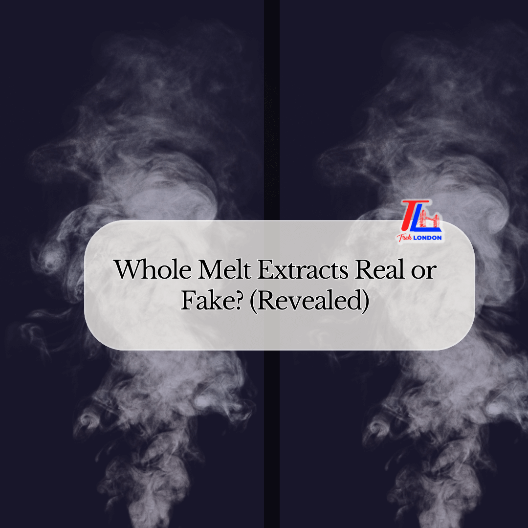 Whole Melt Extracts Real or Fake? (Revealed) | TrekLondon